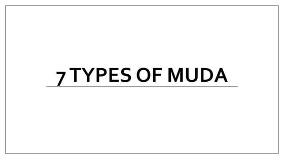 Muda,Mura & Muri | PPT