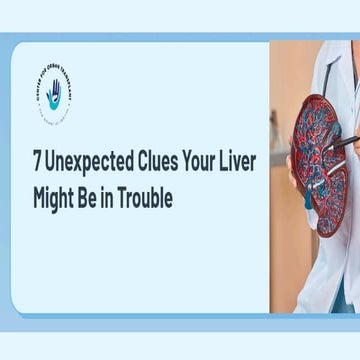 7 Unexpected Clues Your Liver Might Be in Trouble.pdf