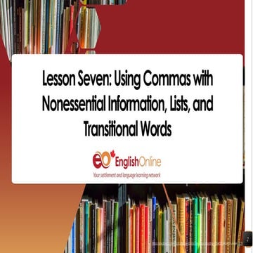 7 using commas with nonessential information, lists, and transitional ...