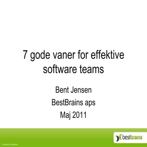 7 vaner for effektive software teams marts 2011 | PPTX