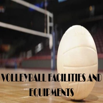7 Volleyball Facilities and Equipments.pdf