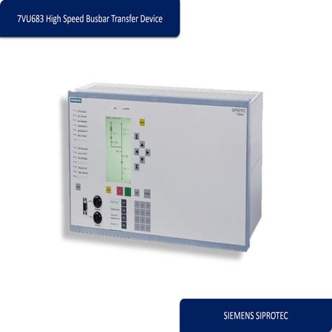 7VU683 High Speed Busbar Transfer Device | PDF