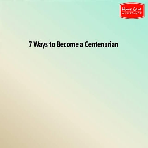 7 ways to become a centenarian copy converted | PDF