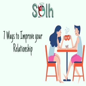 7 Ways to Improve your Relationship | Solh Wellness.pdf