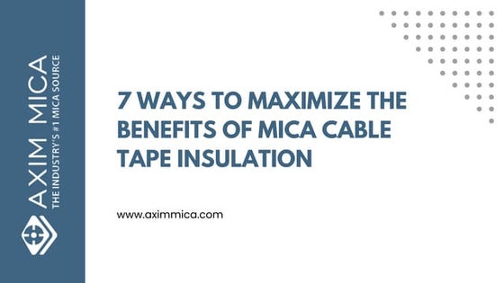 Unraveling the Exceptional Properties of Mica Cable Tapes. | PPT