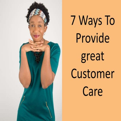 7 ways to provide great customer care | PPTX