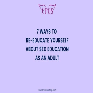 7 Ways To Re Educate Yourself About Sex Education As An Adult Ppt