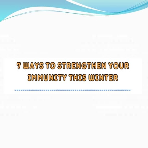 7 Ways to Strengthen your Immunity this Winter - Yakult India | PPT