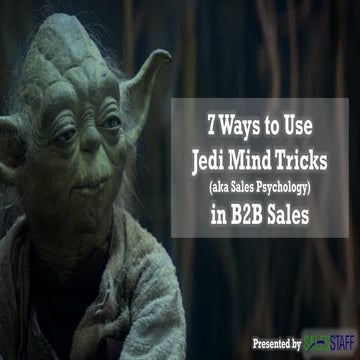 7 Ways to Use Jedi Mind Tricks (aka Sales Psychology) in B2B Sales | PDF