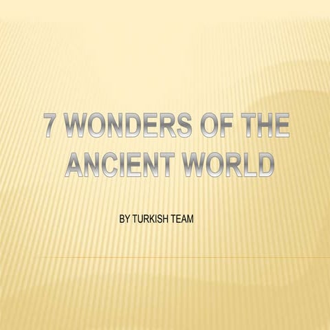 7 wonders of the world | PPTX