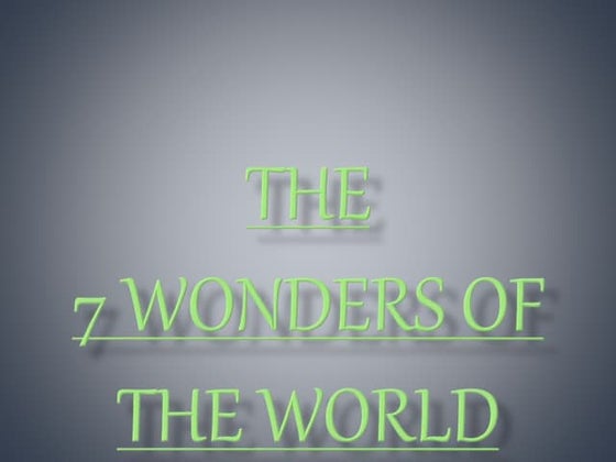 seven wonders of the world | PPT