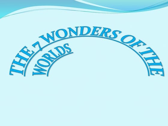 The Wonders of the World: Timeless Marvels Across Continents | PDF