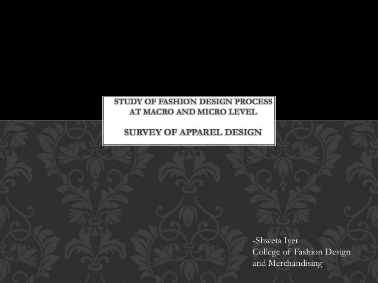 Macro and micro level analysis of apparel design process