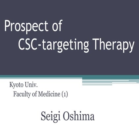 Prospect of CSC-targeting Therapy - SeigiOshima | PPTX