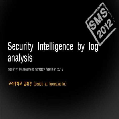 Security Intelligence by log analysis, A3-SMS 2012 | PDF