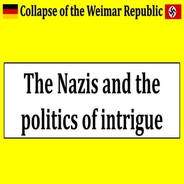 Collapse of the Weimar Republic - nazis and the politics of intrigue | PPTX