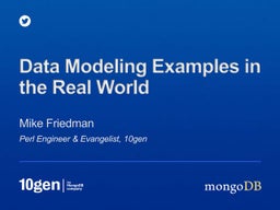 10gen Presents Schema Design and Data Modeling | PPT