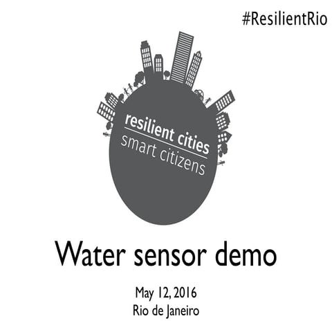 Smart Citizens - Water sensor demo | PPT
