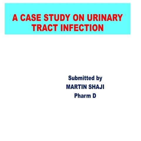 a case study on urinary tract infection ( UTI) | PPTX