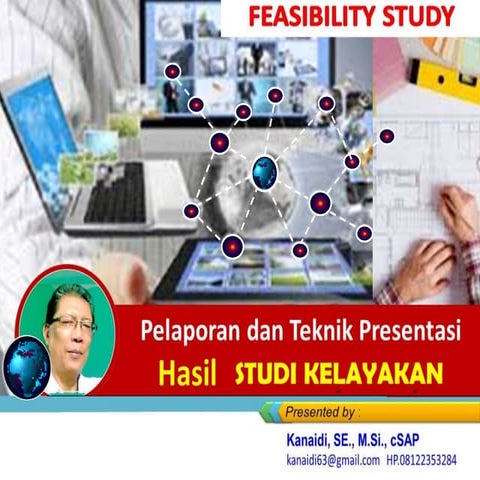 Pelaporan LENGKAP dan Teknik Presentasi_Hasil FEASIBILITY STUDY (Studi ...