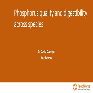 8. David Cadogan - effects Phosphorus digestibility.pptx