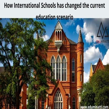 How International Schools has changed the current education scenario | PPT