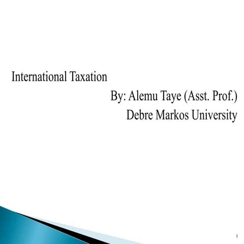 International Taxation Lecture Notes in ppt | PPTX