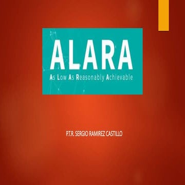 8.- PRINCIPIO DE SEGURIDAD RADIOLOGICA EL CONCEPTO DE ALARA.pptx