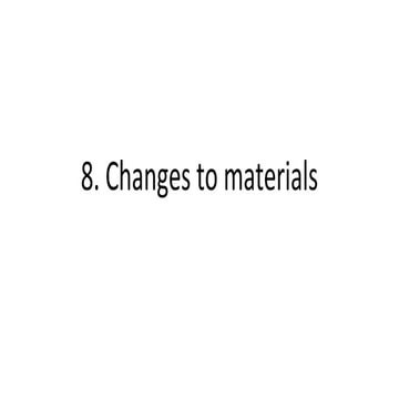 8. changes to materials [Autosaved].pptx