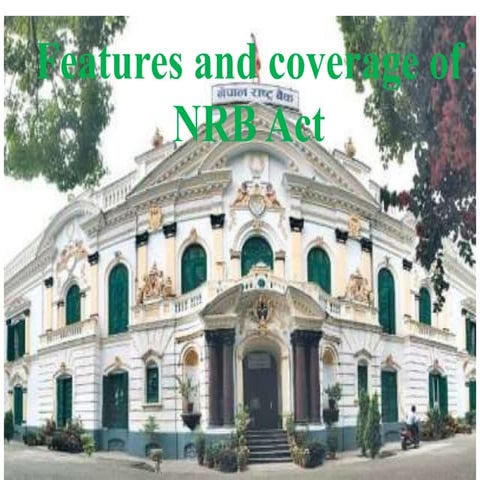 Features and coverage of NRB Act, 2058.pptx