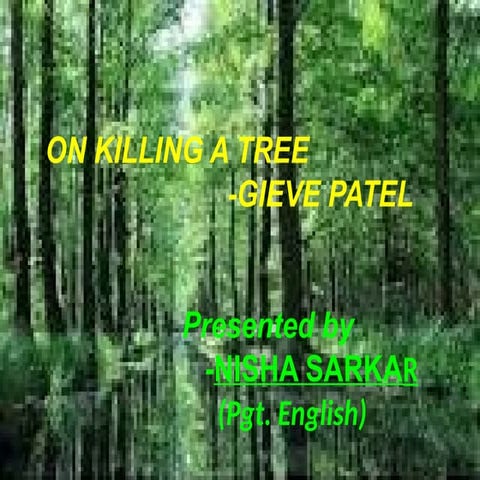 On killing a tree class 9th | PPTX