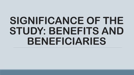 Rationale justification significance of study | PPTX | Educational ...