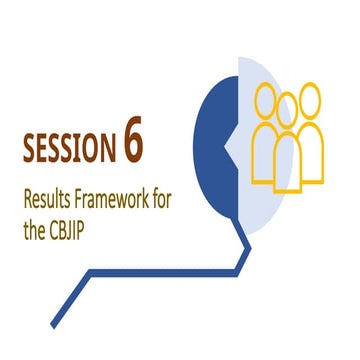 8. SESSION 6_Results Framework DONE .pptx