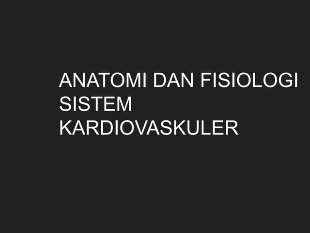 Anatomi Fisiologi Sistem Kardiovaskuler | PPTX