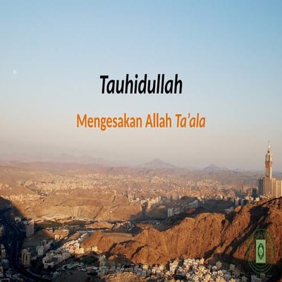 Tauhidullah Mengesakan Allah Subhanahuwataala | PPTX