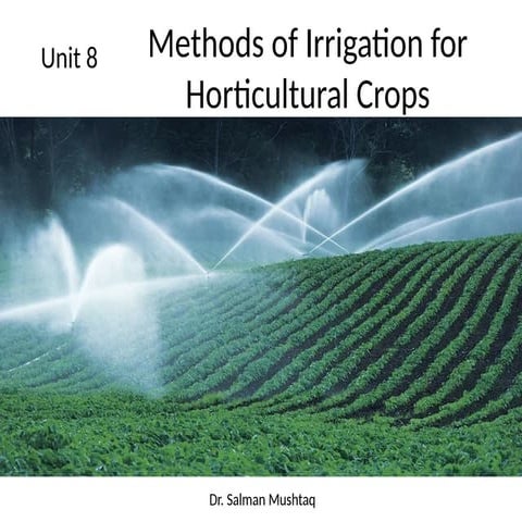 Methods of Irrigation for horticultural crops | PPTX