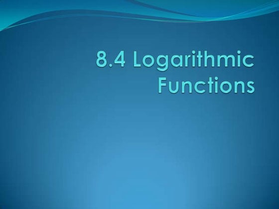 Logarithmic Functions | PPT