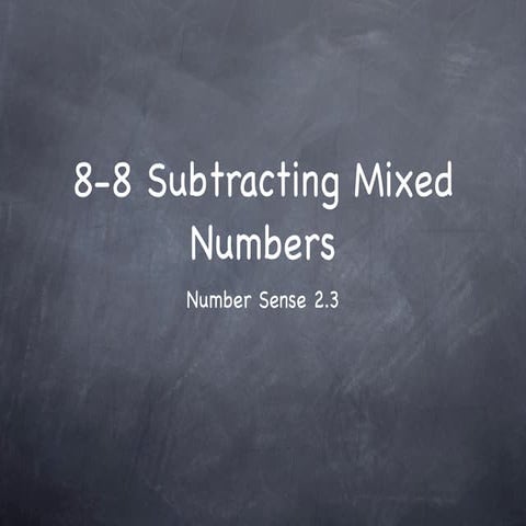 8-8 Subtracting Mixed Numbers | PPT