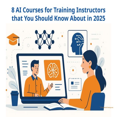 8-ai-courses-for-training-instructors-that-you-should-know-about-in-2025.pptx