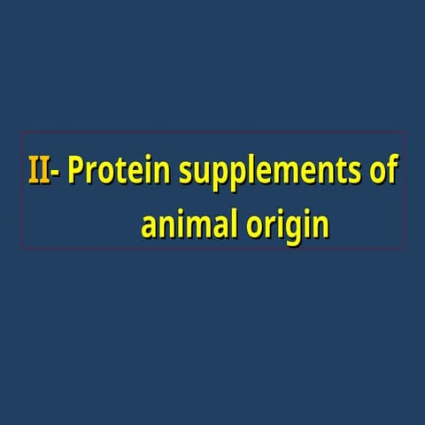 8-Animal protein supplements.pptىنىزىزىم | PPT