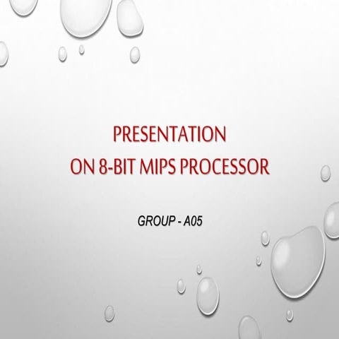 8 Bit Mips Processor Pptx Operating Systems Computer Software And Applications
