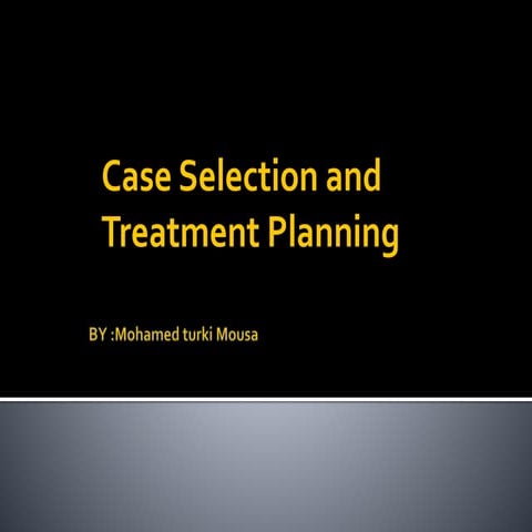 -case selection and treatment planing.pptx