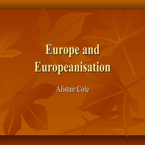 europe and europeanisation | PPT | Business | Business and Finance