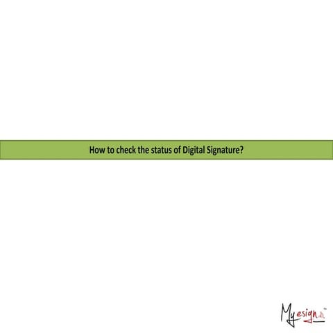 8 How to check status of-digital signature | PPT