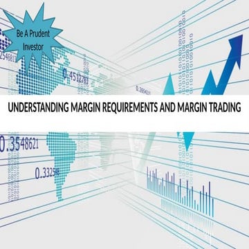 8 - Margin requirements and Margin Trading.pptx
