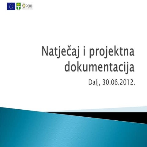8. natjecaj i projektna dokumentacija, 30.06.2012. | PPTX