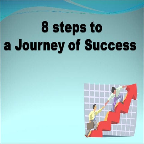8 Steps to a Journey of Success | PPT