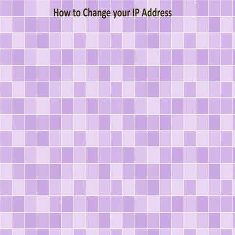 How to Change your IP Address | PPT