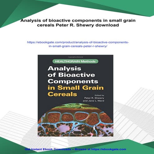 Analysis of bioactive components in small grain cereals Peter R. Shewry ...