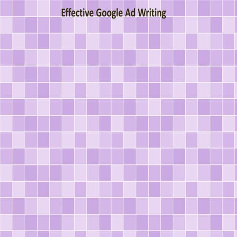 Effective Google Ad Writing | PPT